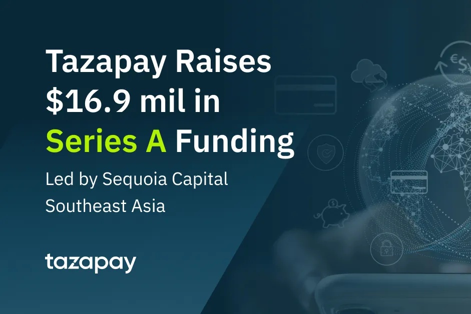 跨境支付公司Tazapay获1690万美元融资 将进一步扩大亚洲业务 - 电商派